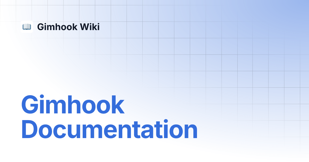 Gimhook Documentation | Gimhook Wiki Gimhook Documentation | Gimhook Wiki